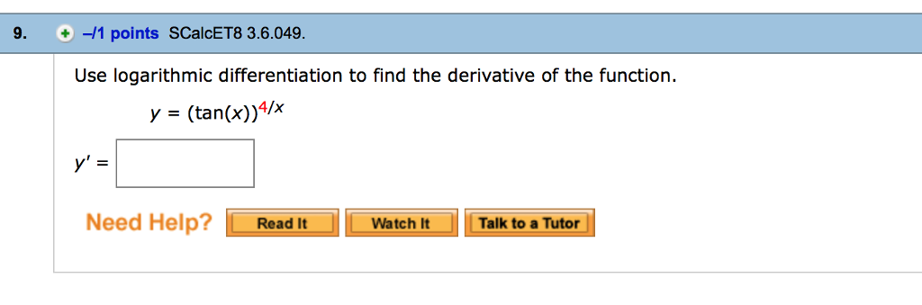 Solved 9. + -1 points SCalcET8 3.6.049 Use logarithmic | Chegg.com