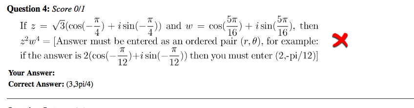 Solved Score 01/1 If z = root 3(cos(-pi/4) + i sin(-pi/4)) | Chegg.com