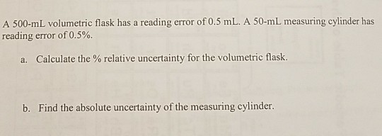 Solved A 500-mL volumetric flask has a reading error of 0.5 | Chegg.com