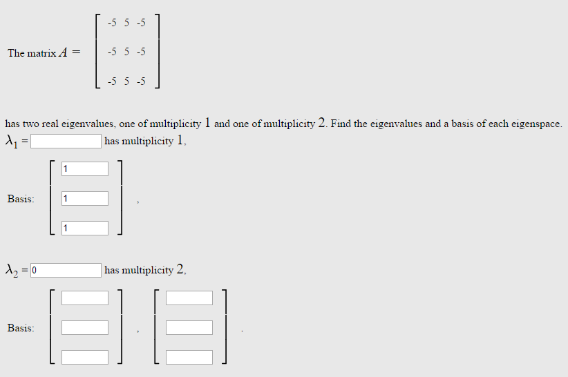 Solved The matrix A = [-5 -5 -5 5 5 5 -5 -5 -5] has two real | Chegg.com
