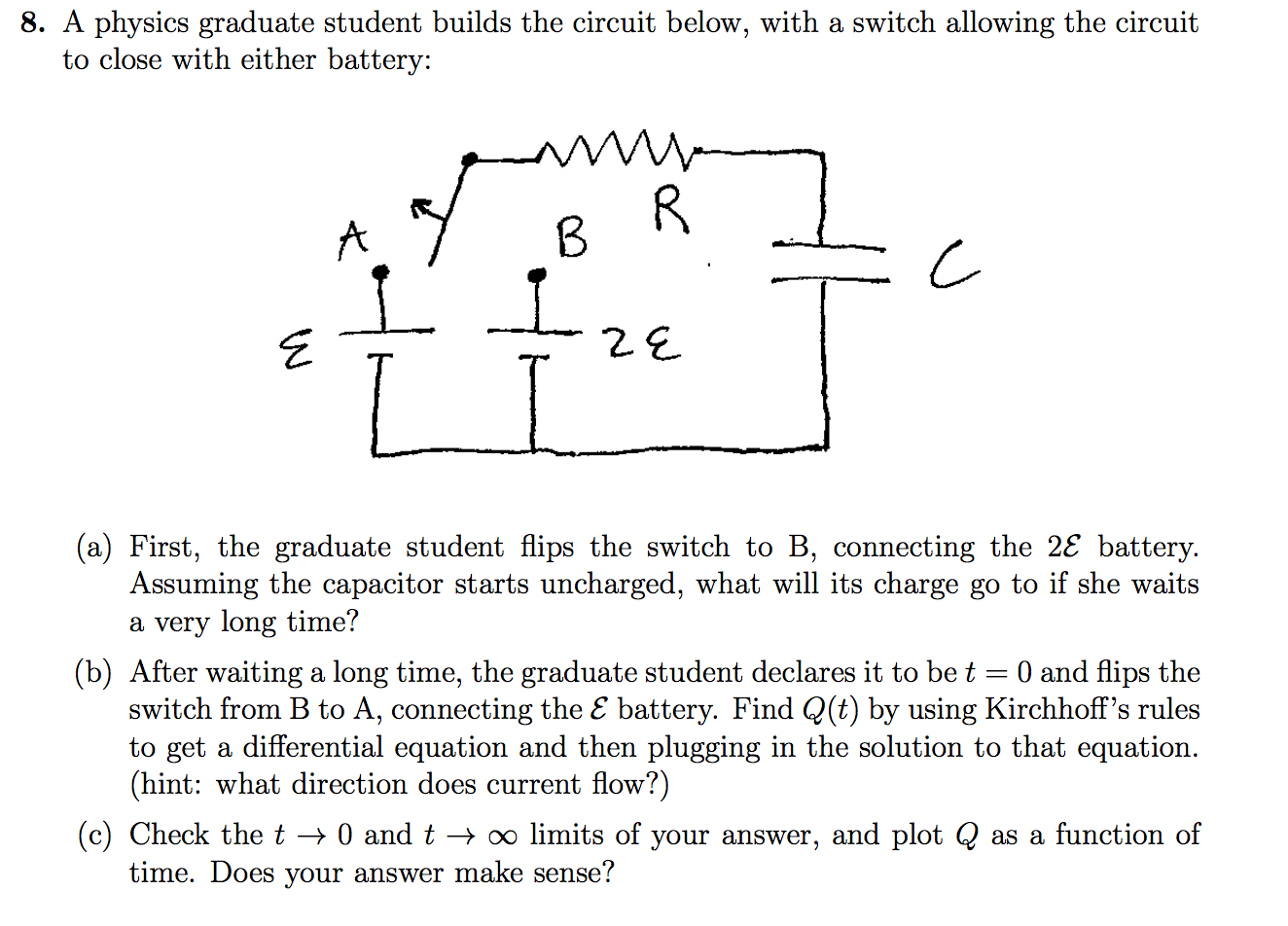 Solved 8. A physics graduate student builds the circuit | Chegg.com