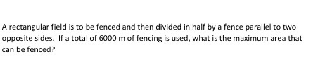 Solved A rectangular field is to be fenced and then divided | Chegg.com