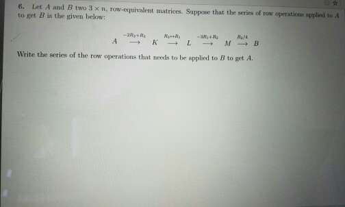 Solved Let A and B two 3 times n. row-equivalent matrices. | Chegg.com