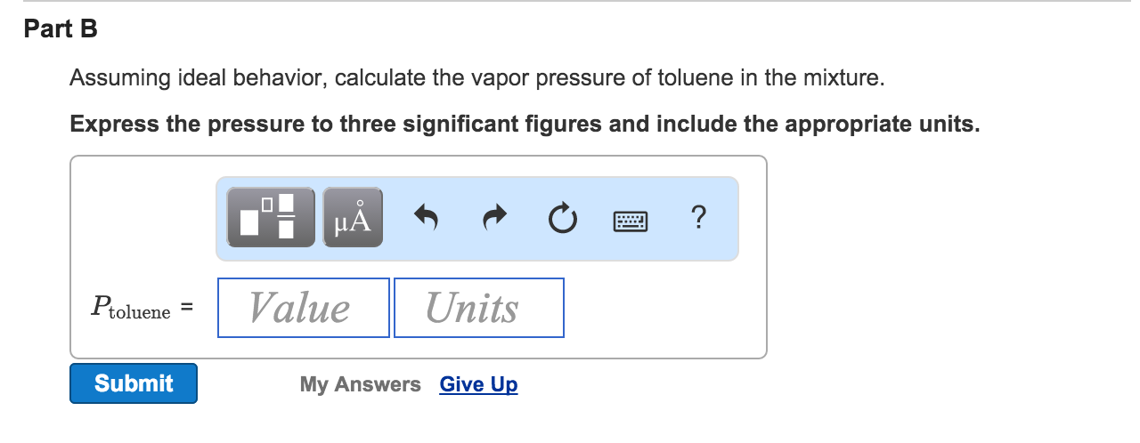 Solved Part B Assuming ideal behavior, calculate the vapor | Chegg.com