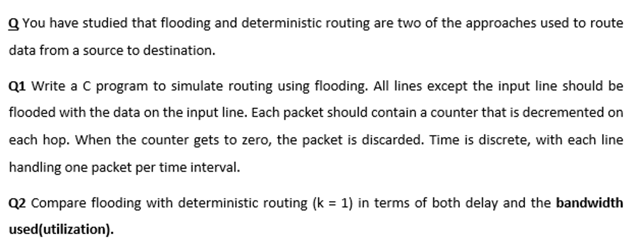 Solved Compare flooding with deterministic routing[k = 1]in | Chegg.com
