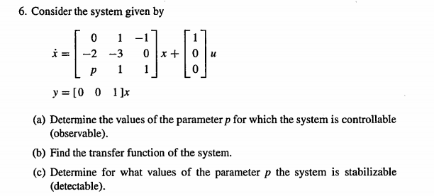 Solved 6. Consider the system given by 0-1 y [0 0 1 (a) | Chegg.com