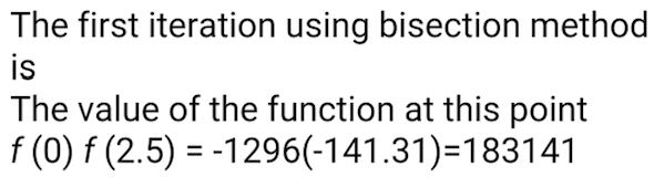 The first iteration using bisection method is The | Chegg.com