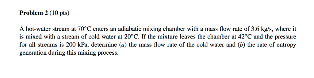 Solved A hot-water stream at 70 degree C enters an adiabatic | Chegg.com