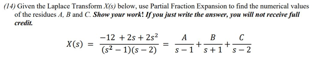 Solved (14) Given the Laplace Transform X(s) below, use | Chegg.com