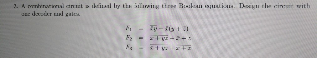 Solved A combinational circuit is defined by the following | Chegg.com