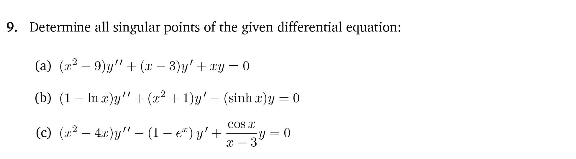 Solved Determine all singular points of the given | Chegg.com