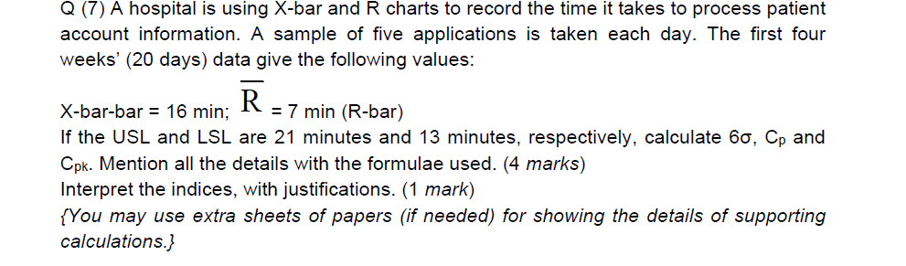 Solved Q (7) A hospital is using X-bar and R charts to | Chegg.com