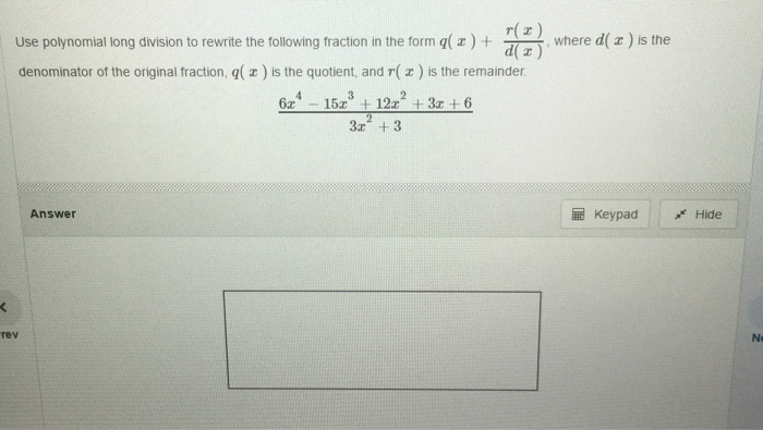 Solved Use polynomial long division to rewrite the following | Chegg.com