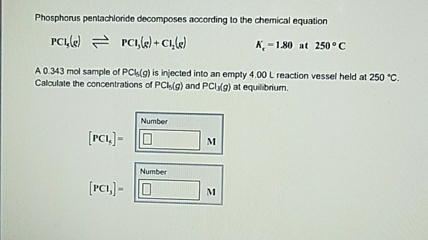 Solved Phosphorus pentachloride decomposes according to the | Chegg.com
