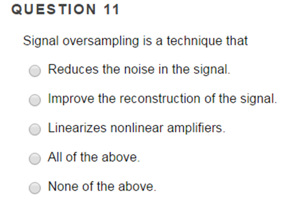 Solved Signal oversampling is a technique that Reduces the | Chegg.com