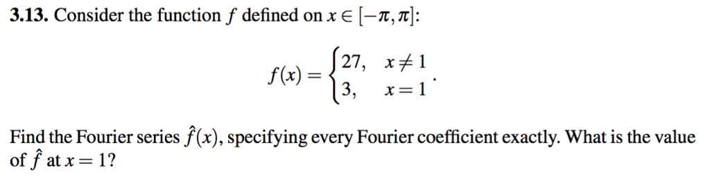 Solved 3.13. Consider the function f defined on x E-π, π]: | Chegg.com