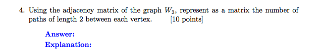 Solved 4. Using the adjacency matrix of the graph W3, | Chegg.com