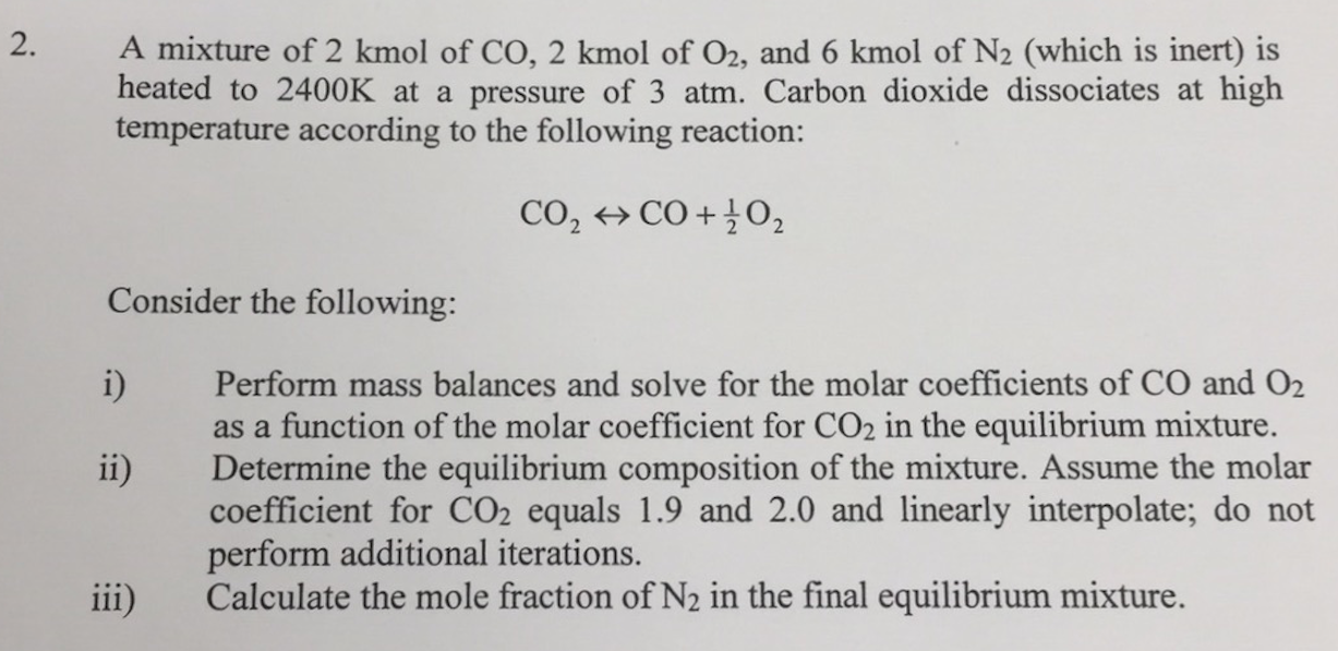 Solved A mixture of 2 kmol of CO, 2 kmol of O_2, and 6 kmol | Chegg.com