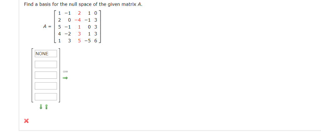 Solved Find a basis for the null space of the given matrix | Chegg.com