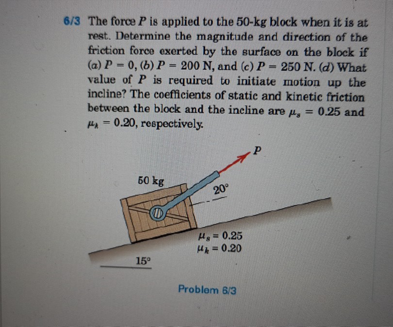 Solved 6/3 The force P is applied to the 50-kg block when it | Chegg.com