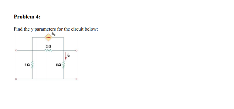 Solved Problem 4: Find the y parameters for the circuit | Chegg.com