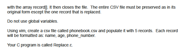 Solved A CSV file, Comma Separated Vector, is a file fomat | Chegg.com