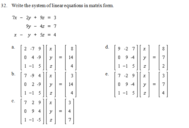 Solved Write the system of linear equation in matrix form. | Chegg.com