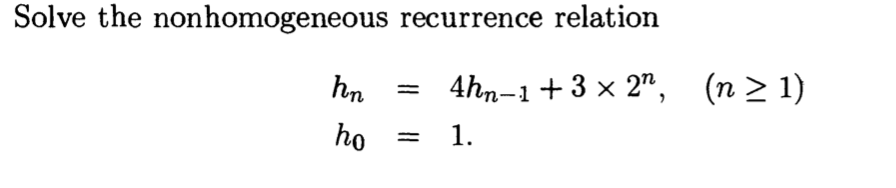 Solved Solve the nonhomogeneous recurrence relation h_n = | Chegg.com
