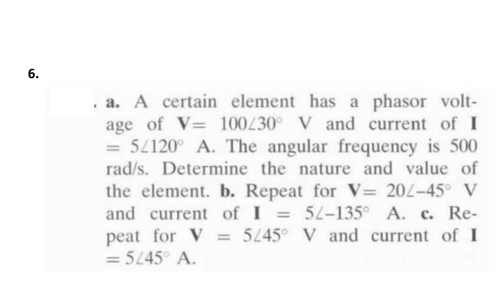 Solved a. A certain element has a phasor voltage of | Chegg.com
