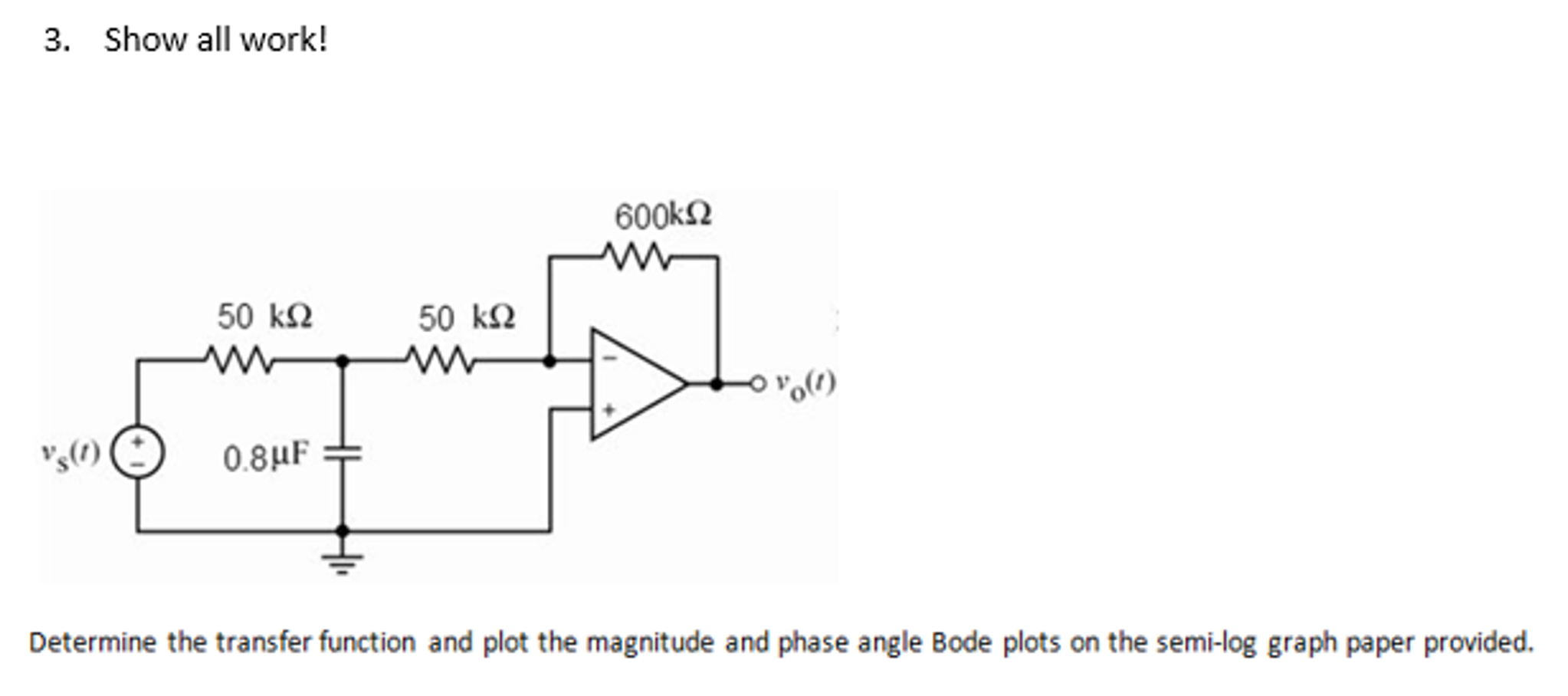 Solved Determine the transfer function and plot the | Chegg.com