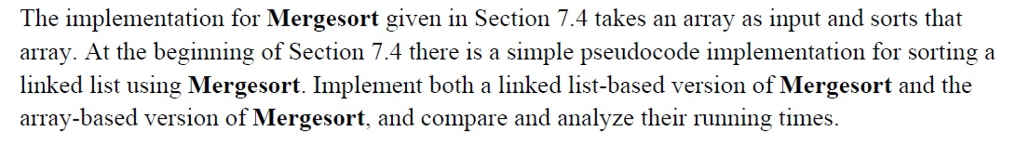 Solved The implementation for Mergesort given in Section 7.4 | Chegg.com