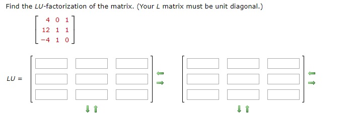 Solved Find the LU-factorization of the matrix. (Your L | Chegg.com