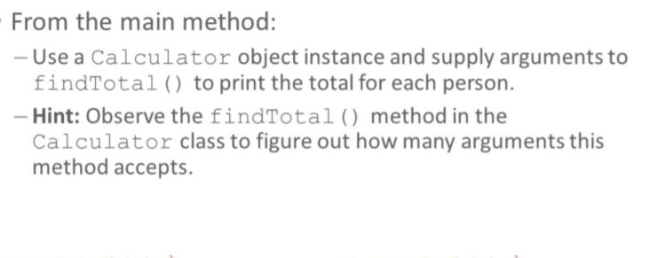 Solved From the main method: -Use a Calculator object | Chegg.com