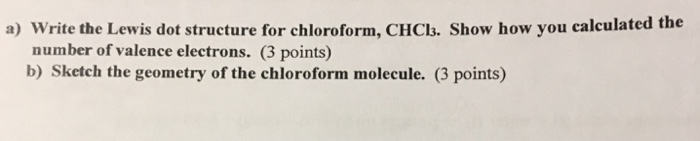 Solved a) write the Lewis dot structure for chloroform, | Chegg.com