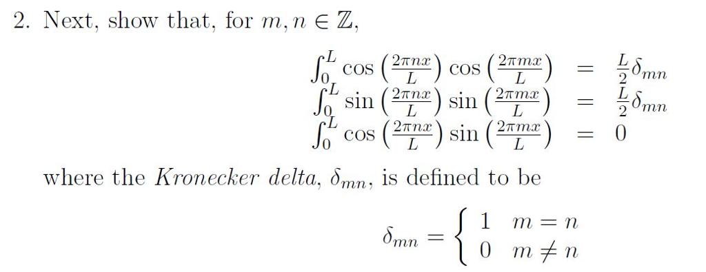 Solved Next, show that, for m, n Z. integral_o^L cos (2pi | Chegg.com