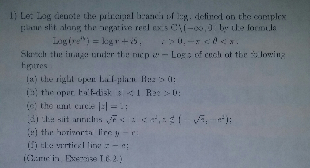 Solved Let Log denote the principal branch of log, defined | Chegg.com