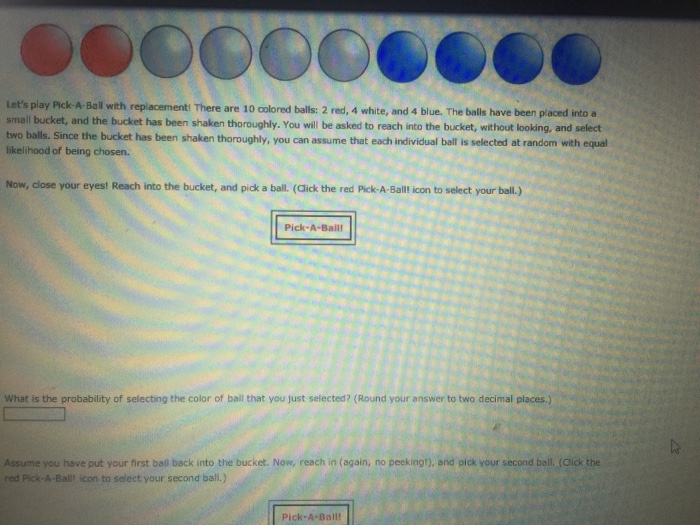 Solved Let's play Pick-A-Ball with replacement! There are 10 | Chegg.com