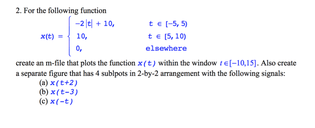 Solved 2. For the following function -2t 10, t ? [-5,5) t E | Chegg.com