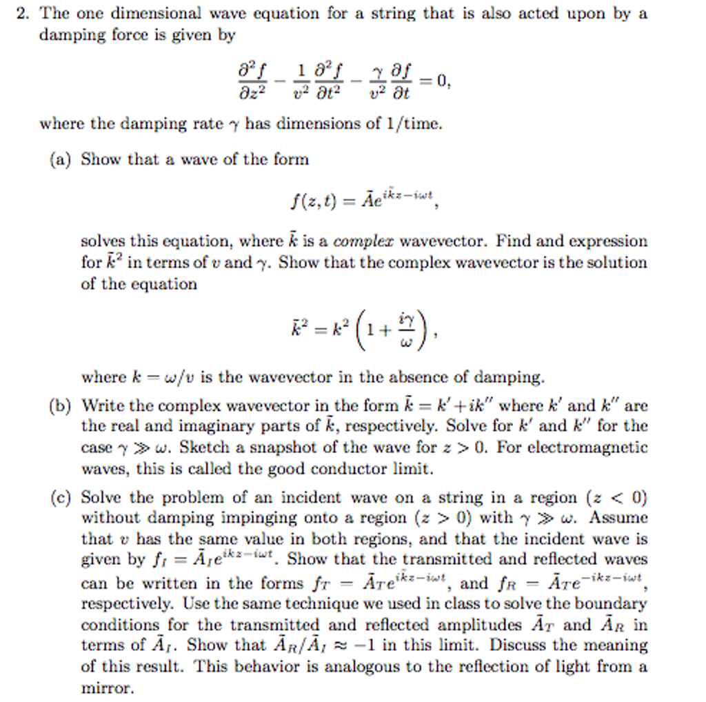 Solved The one dimensional wave equation for a string that | Chegg.com