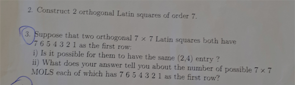 Solved 2. Construct 2 orthogonal Latin squares of order 7. | Chegg.com