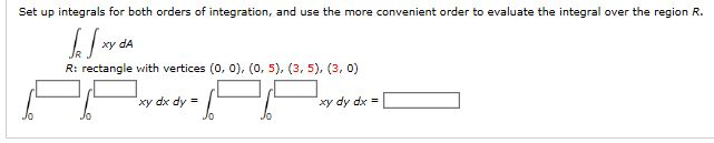 Solved Set up integrals for both orders of integration, and | Chegg.com