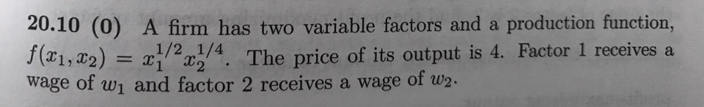 Solved 20.10 (0) A firm has two variable factors and a | Chegg.com