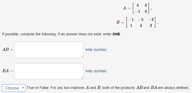 Solved A = [4 -1 4 4], B = [-1 1 -5 4 -4 3]. If possible, | Chegg.com