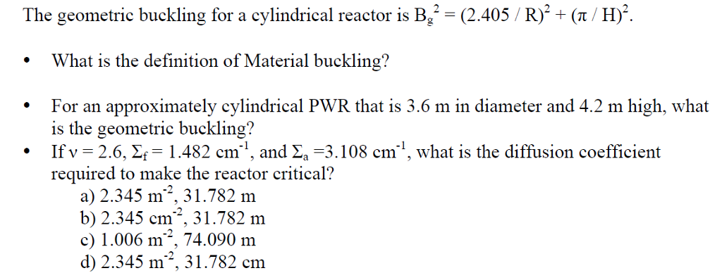 Solved The geometric buckling for a cylindrical reactor is | Chegg.com