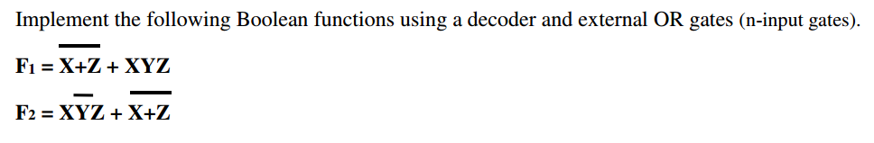 Solved Implement the following Boolean functions using a | Chegg.com