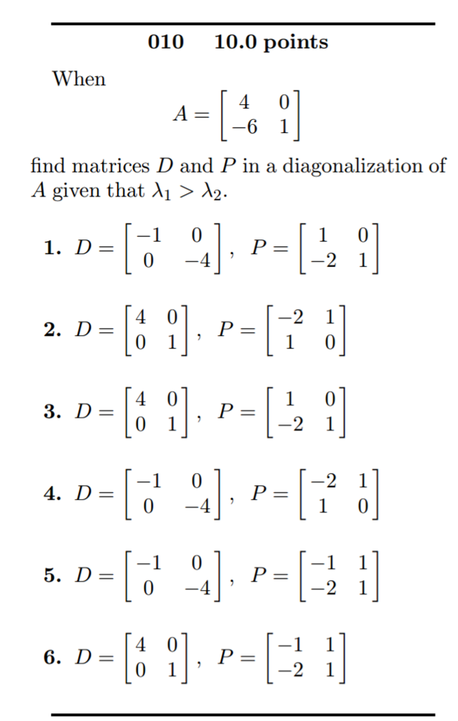 Solved 010 10.0 points When 4 0 find matrices D and Pin a | Chegg.com