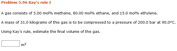 Solved Problem 5.96 Kay's rule I A gas consists of 5.00 mol% | Chegg.com