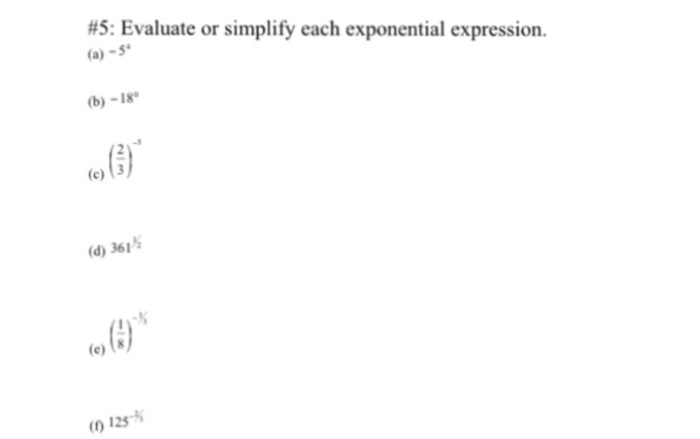 Solved #5: Evaluate or simplify each exponential expression. | Chegg.com