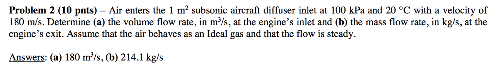 Solved Air enters the 1 m^2 subsonic aircraft diffuser inlet | Chegg.com