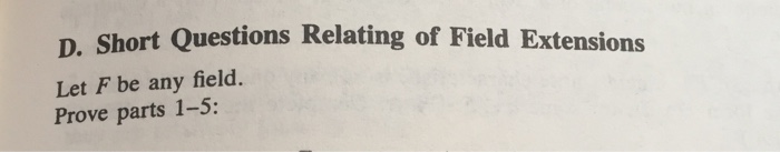 Solved D. Short Questions Relating of Field Extensions Let F | Chegg.com